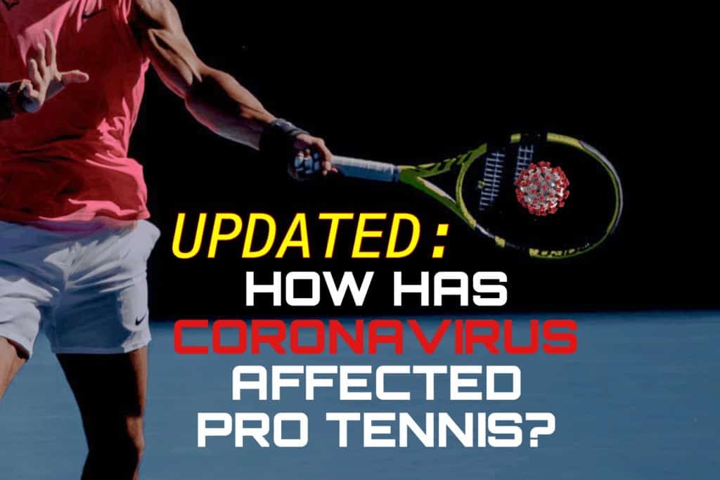 How Has the Coronavirus (COVID-19) Affected Pro Tennis? - My Tennis HQ