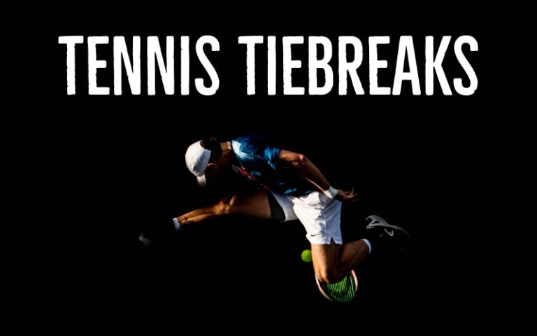 How Do Tennis Tiebreakers Work? - My Tennis HQ